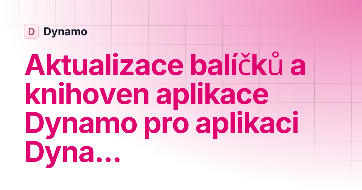 Aktualizace balíčků a knihoven aplikace Dynamo pro aplikaci Dynamo 3.x | Dynamo