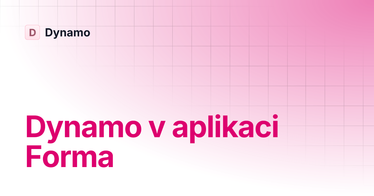 Dynamo v aplikaci Forma | Čeština | Dynamo