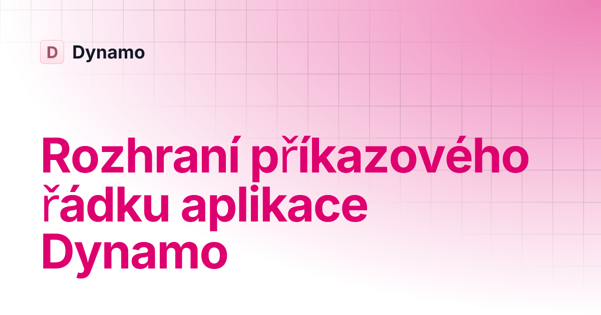 Rozhraní příkazového řádku aplikace Dynamo | Dynamo