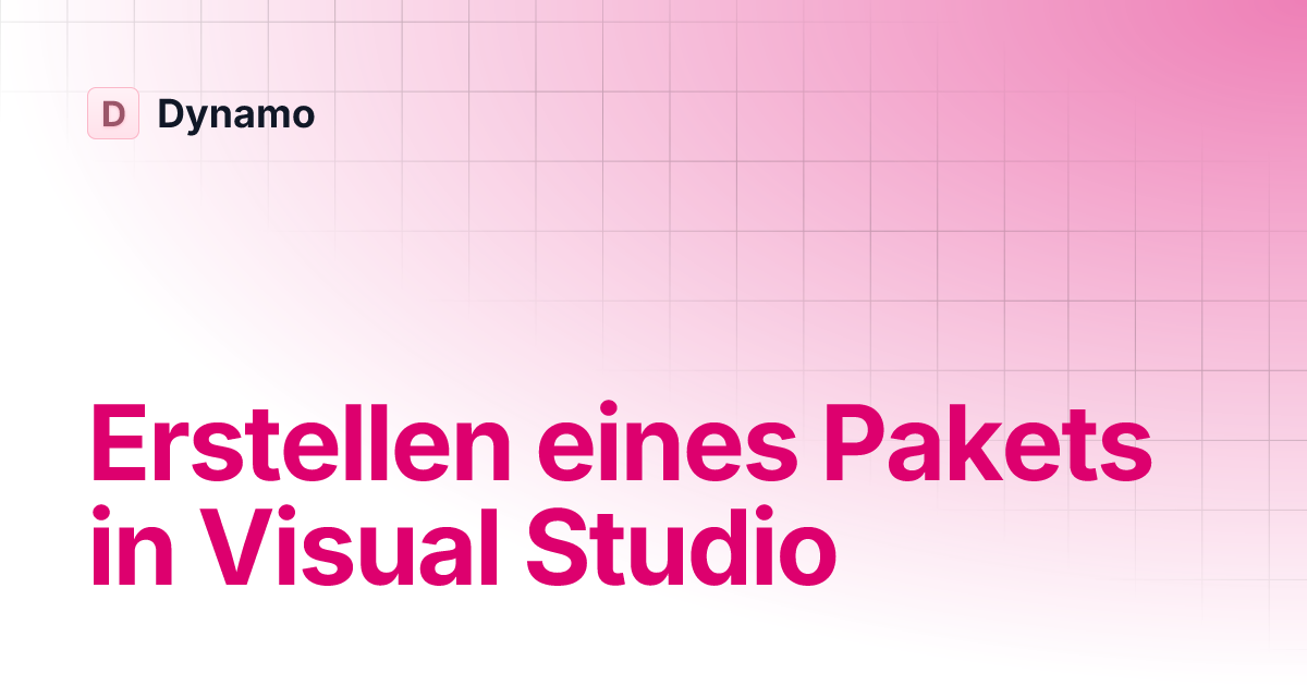 Erstellen eines Pakets in Visual Studio | Dynamo
