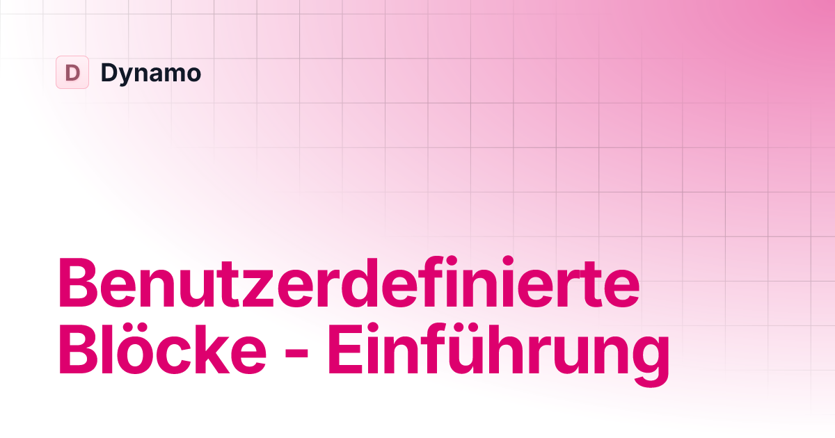 Benutzerdefinierte Blöcke - Einführung | Dynamo