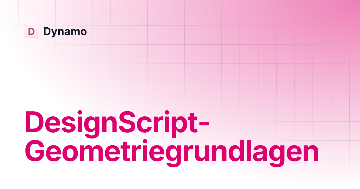 DesignScript-Geometriegrundlagen | Deutsch | Dynamo