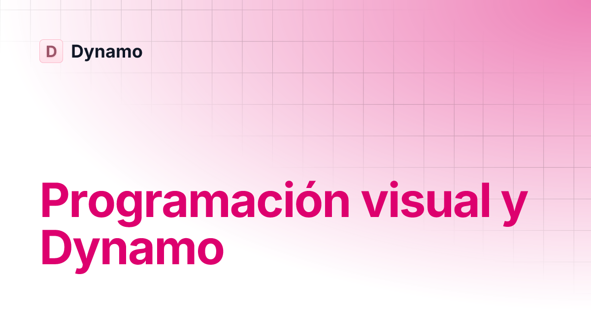 Programación visual y Dynamo | Dynamo