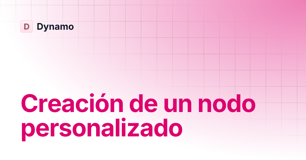 Creación de un nodo personalizado | Dynamo