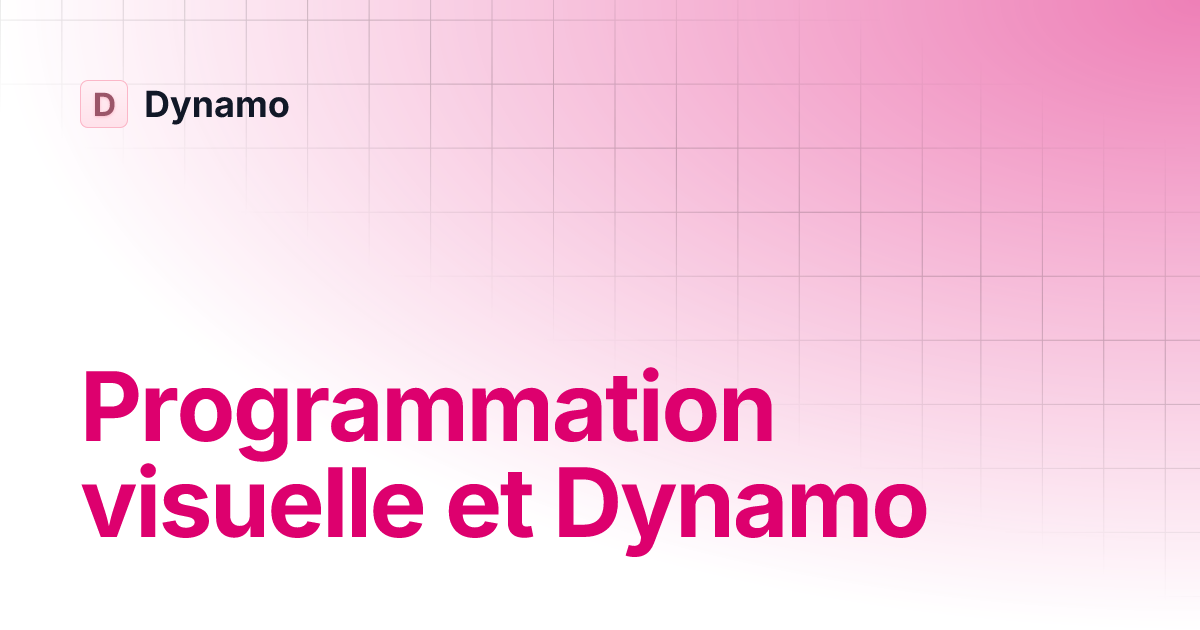 Programmation visuelle et Dynamo | Dynamo
