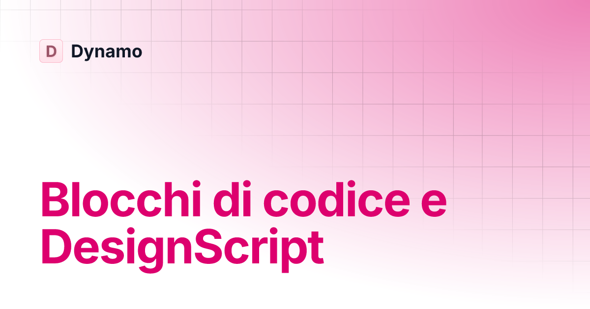 Blocchi di codice e DesignScript | Dynamo