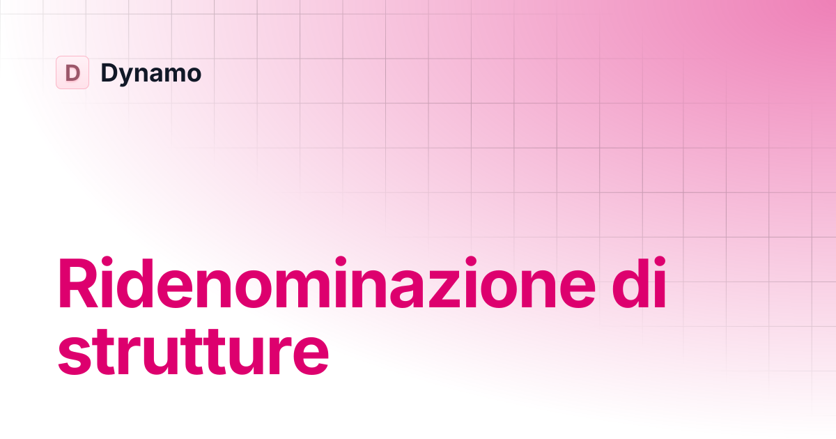 Ridenominazione di strutture | Italiano | Dynamo