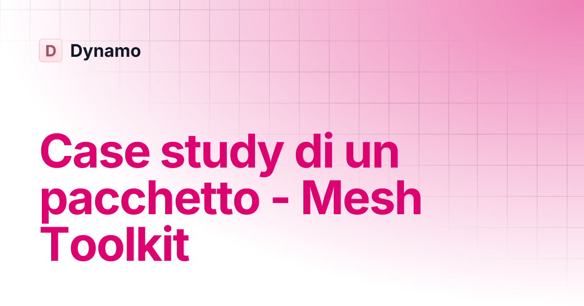 Case study di un pacchetto - Mesh Toolkit | Italiano | Dynamo