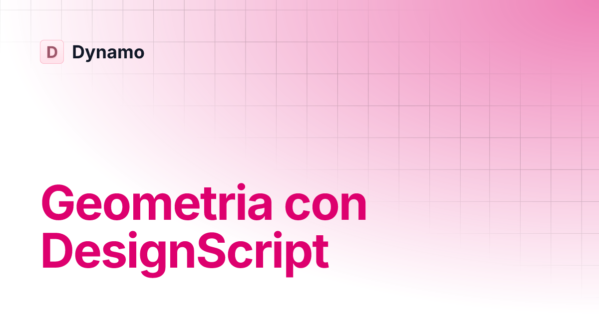 Geometria con DesignScript | Dynamo
