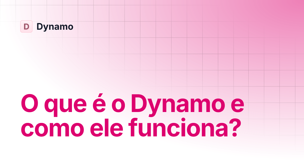O que é o Dynamo e como ele funciona? | Português (Brasil) | Dynamo