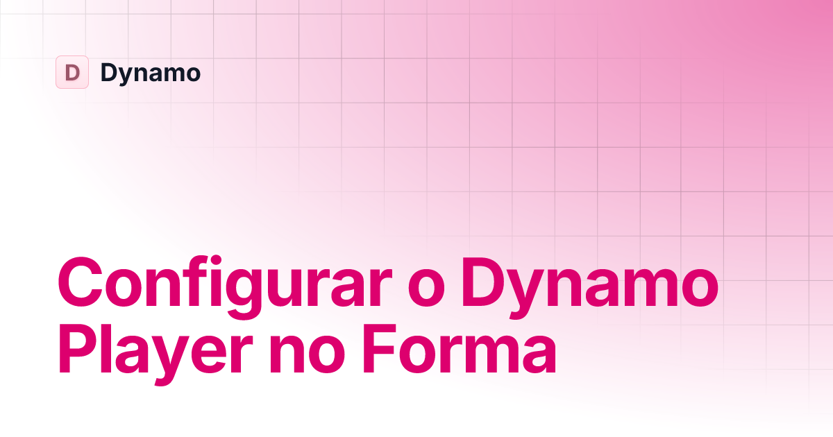 Configurar o Dynamo Player no Forma | Dynamo