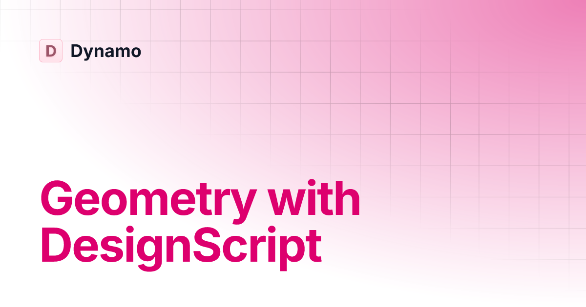 Geometry with DesignScript | Dynamo