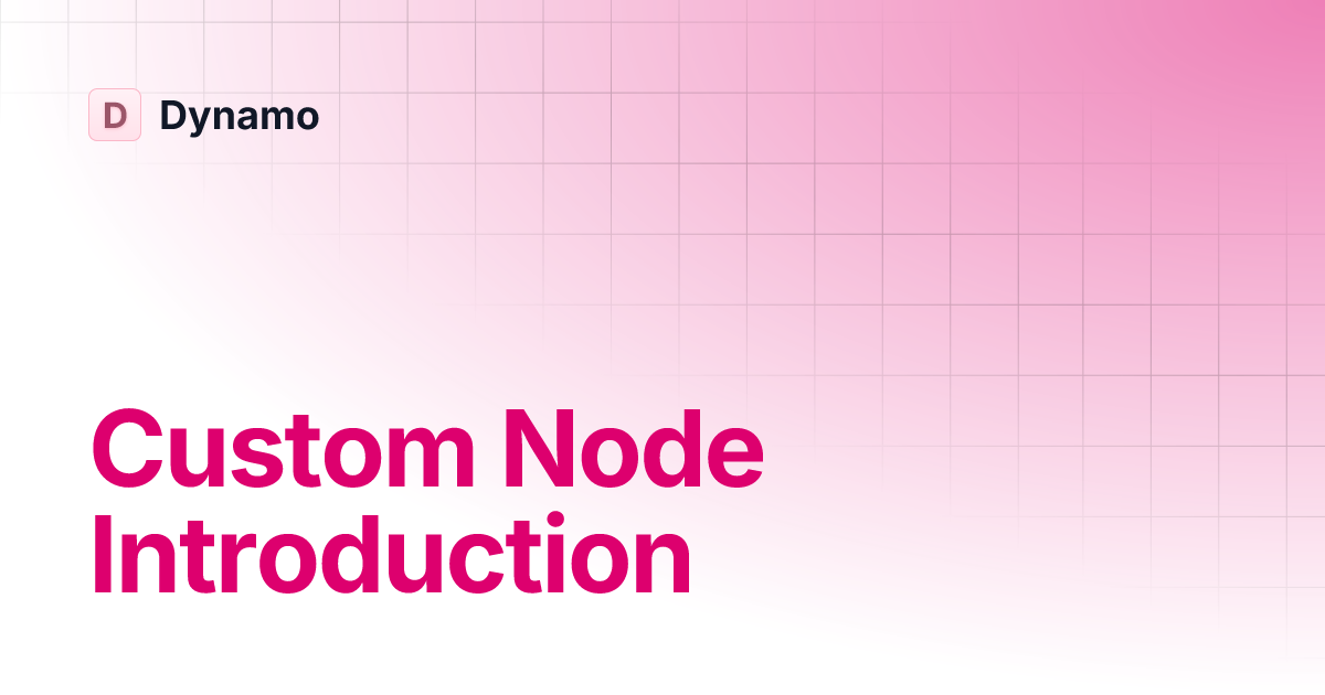 Custom Node Introduction | Dynamo