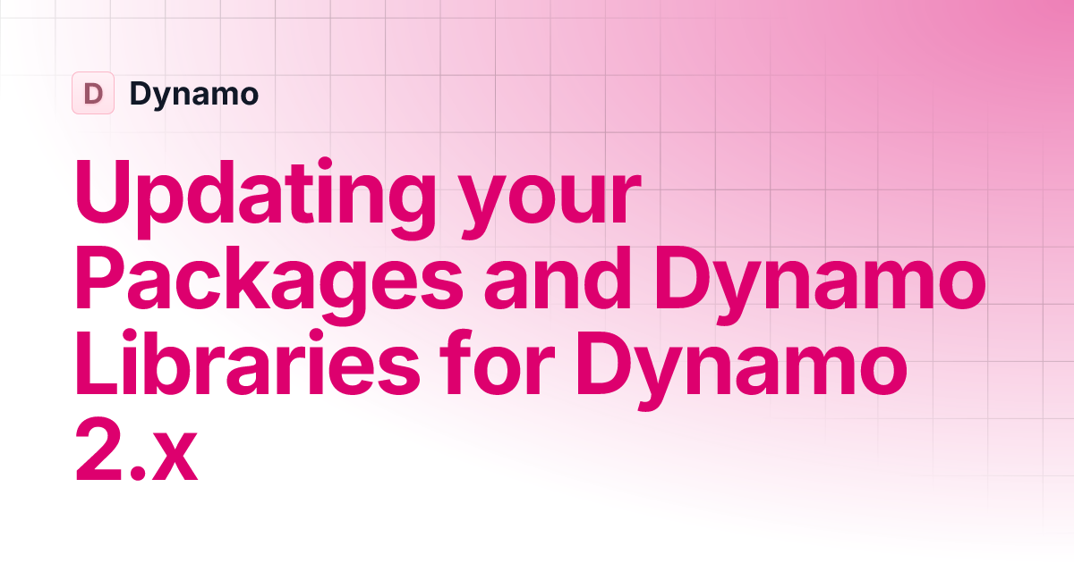 Updating your Packages and Dynamo Libraries for Dynamo 2.x | Dynamo