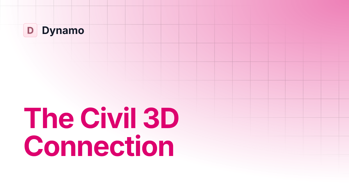 The Civil 3D Connection | Dynamo
