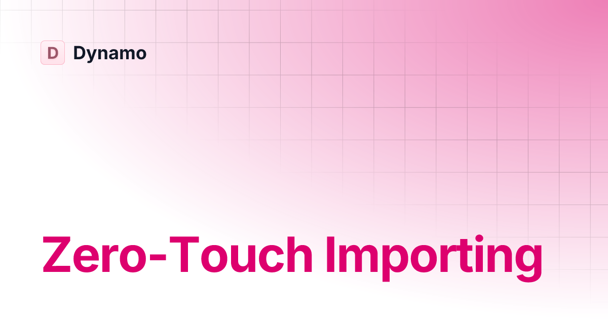 Zero-Touch Importing | Dynamo