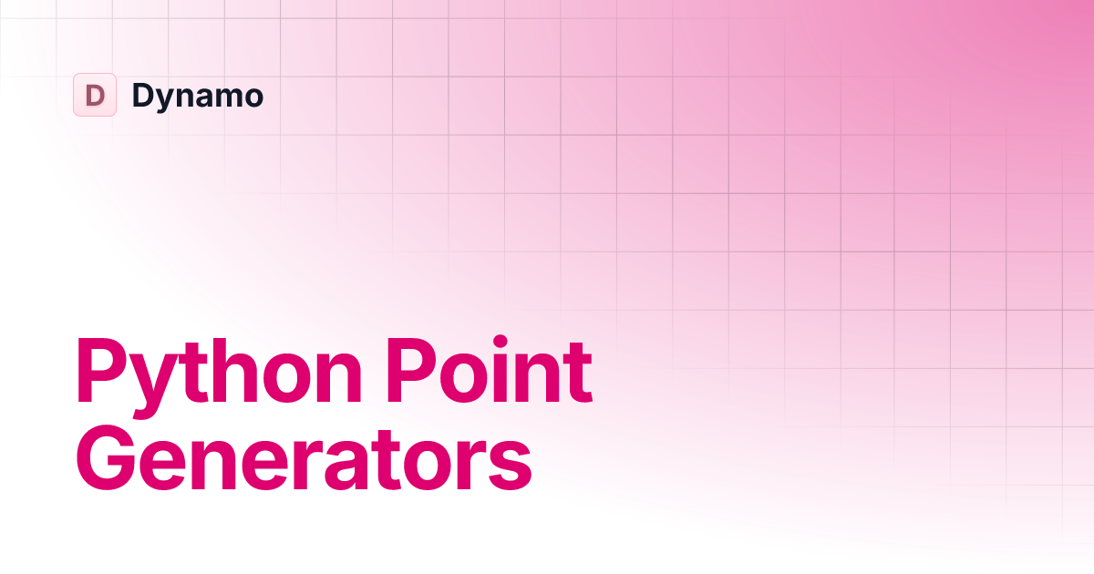 Python Point Generators | Dynamo
