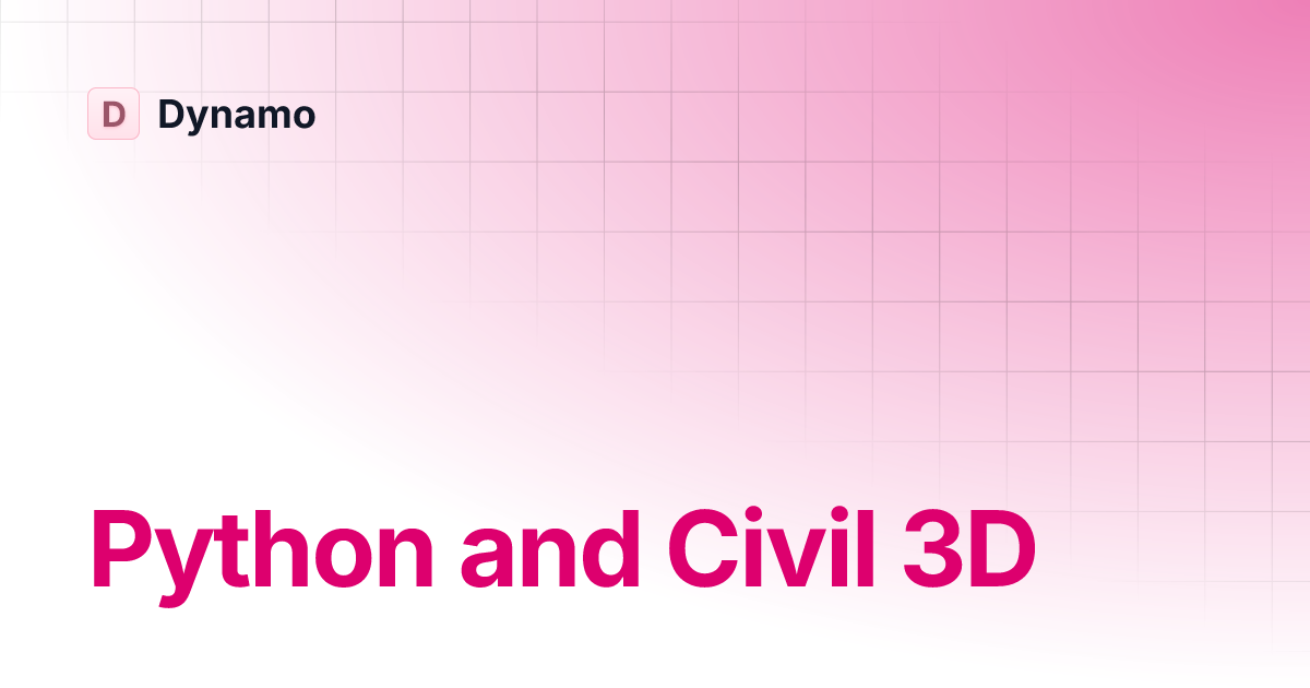 Python and Civil 3D | Dynamo
