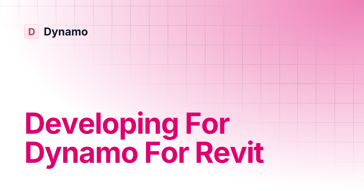 Developing For Dynamo For Revit | Dynamo