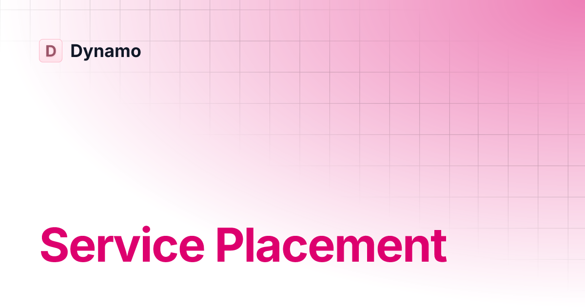 Service Placement | Dynamo